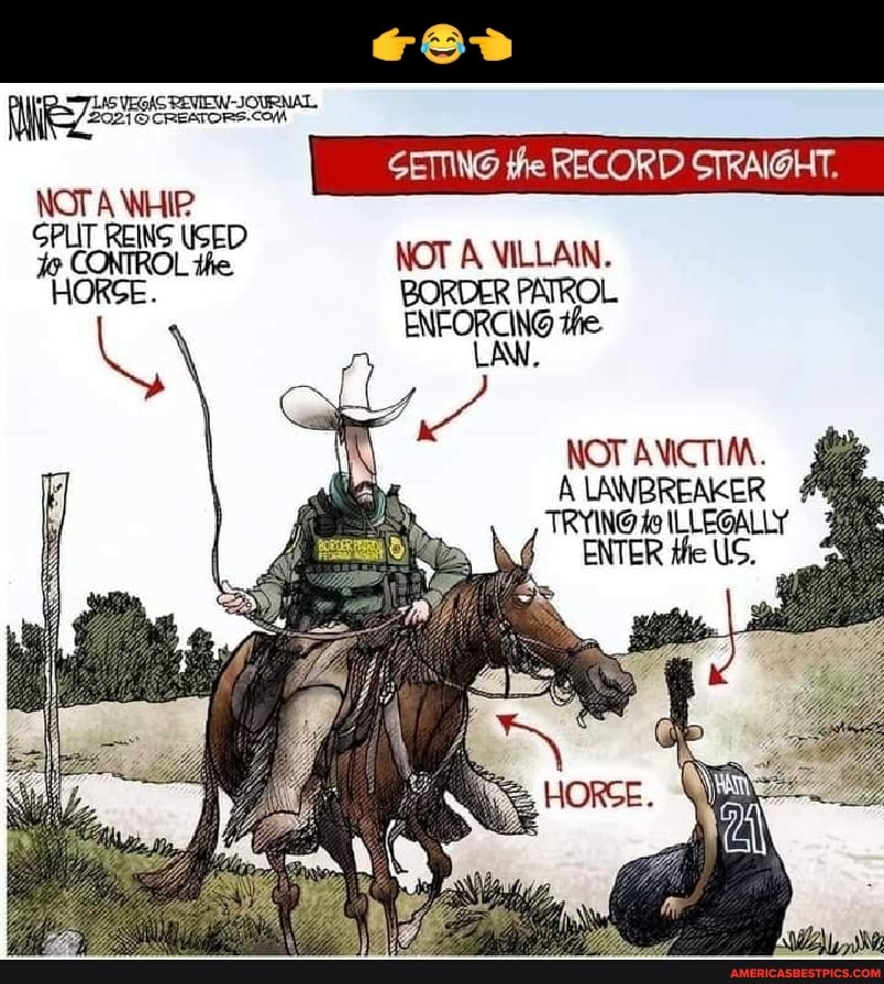 NOTA A WHIP NOT VILLAIN, ORE. BORDER PATROL ENFORCING the \ LAW, NOT ...
