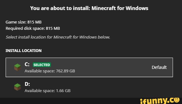 You are about to install: Minecraft for Windows Required disk space ...