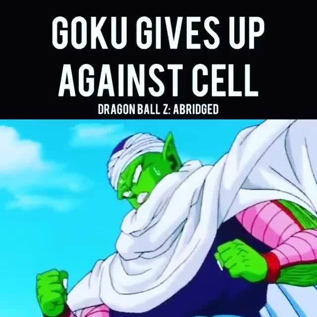 GOKU GIVES UP AGAINST CELL - iFunny :)