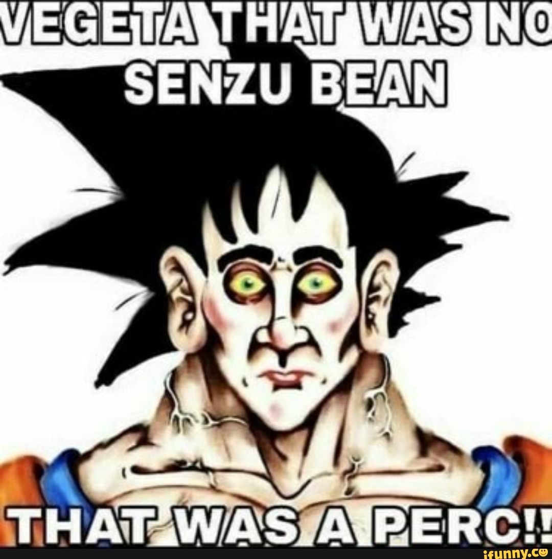 Senzu memes. Best Collection of funny Senzu pictures on iFunny