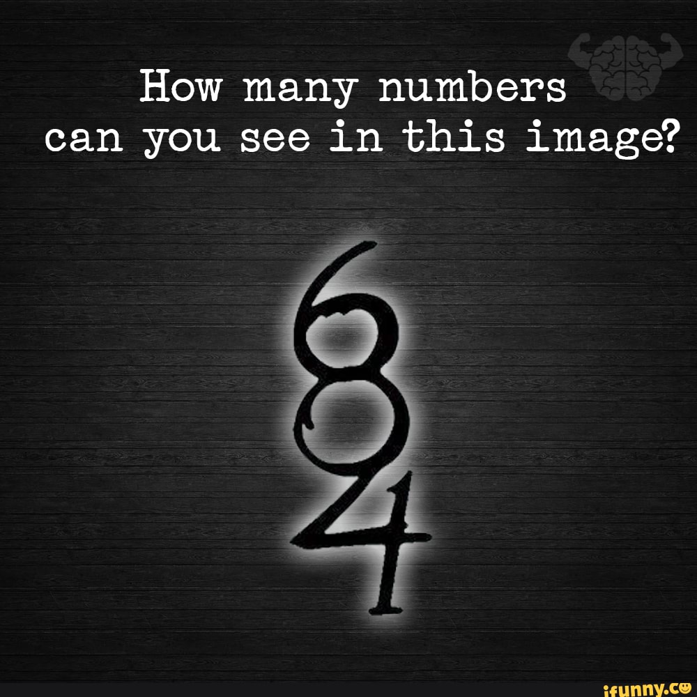 How many numbers can you see in this image? - iFunny