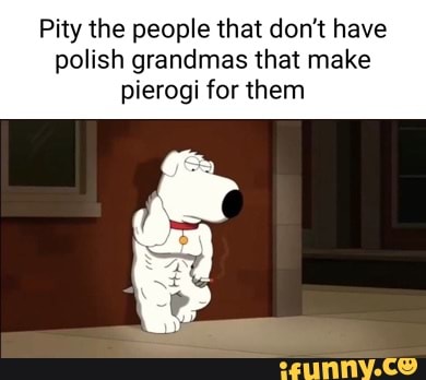 Pierogi memes. Best Collection of funny Pierogi pictures on iFunny