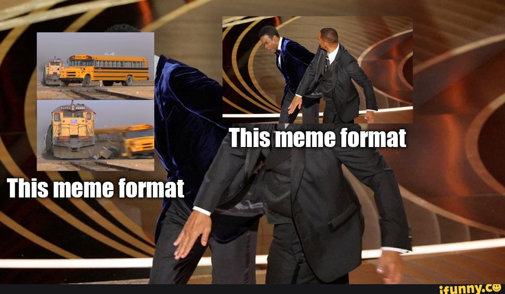 This meme format This meme format am - - iFunny
