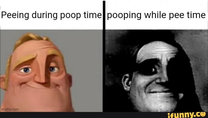 Peeing during poop time pooping while pee time - iFunny
