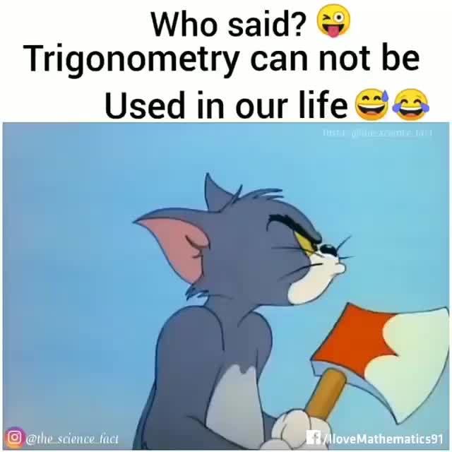 Tom and Jerry - Who said? © Trigonometry can not be Used in our life ªê - )
