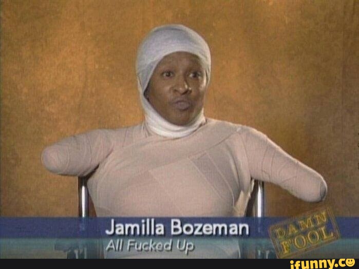 Jamilla Bozeman All Feeked) Up - iFunny