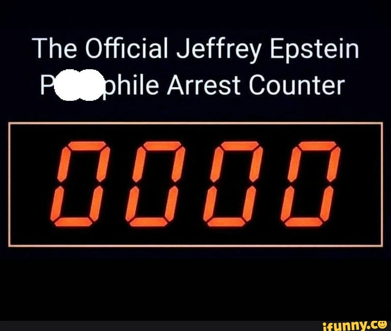 The Official Jeffrey Epstein "hile Arrest Counter AR - iFunny