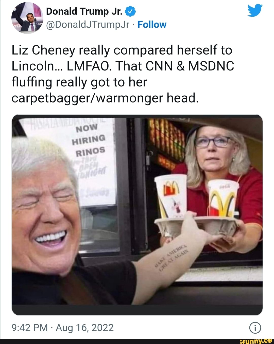 Donald Trump Jr. @ WW @DonaldJTrumpur Follow Liz Cheney really compared ...