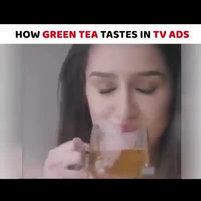 Green tea real test 🙌🙌🙌 HOW GREEN TEA TASTES IN TV ADS - iFunny :)