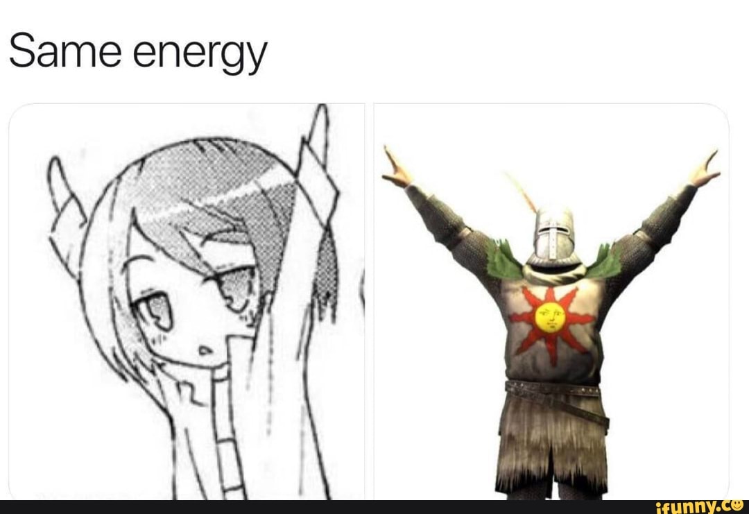 Same energy - iFunny