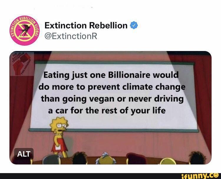 TIN Extinction Rebellion @ gy @ExtinctionR ting just one Billionaire ...
