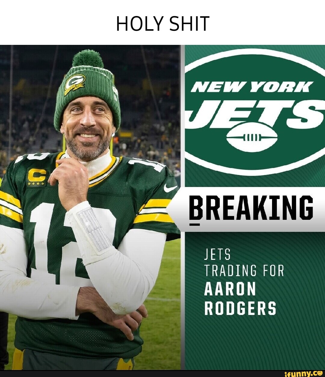 HOLY SHIT NEW JETS JETS TRADING FOR AARON RODGERS - iFunny
