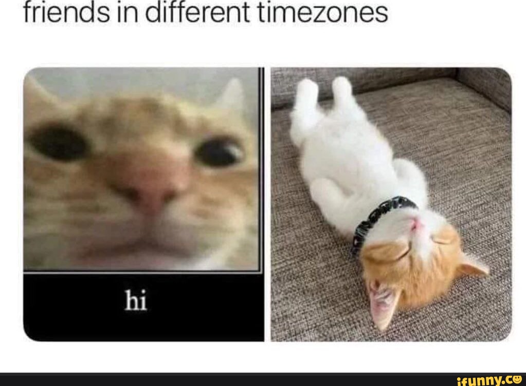 Timezones memes. Best Collection of funny Timezones pictures on iFunny