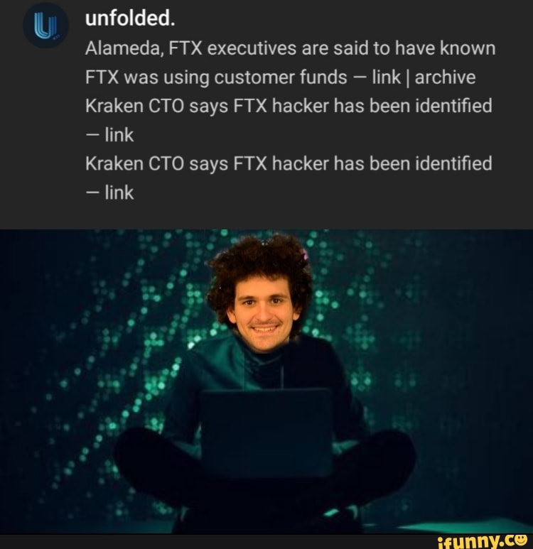 Unfolded. Alameda, FTX executives are said to have known FTX was using ...