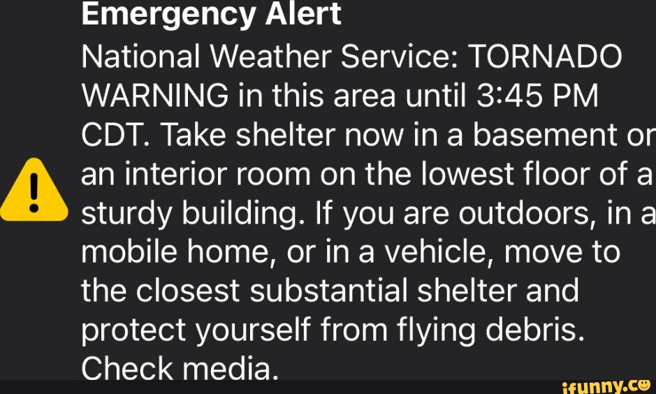 Emergency Alert National Weather Service: TORNADO WARNING in this area ...