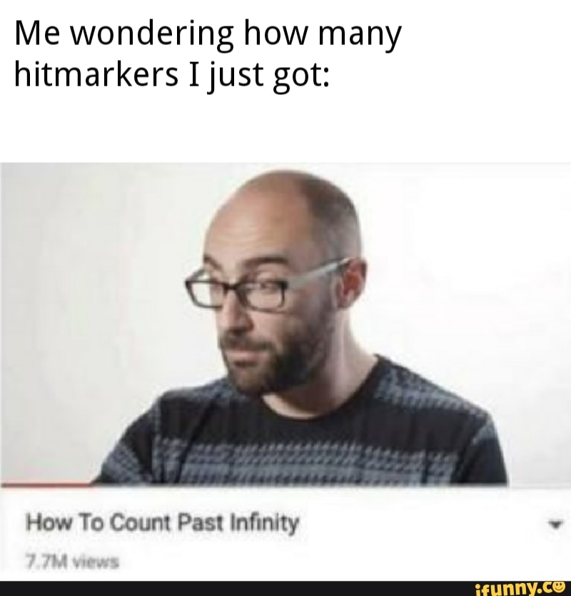 Hitmarkers memes. Best Collection of funny Hitmarkers pictures on iFunny