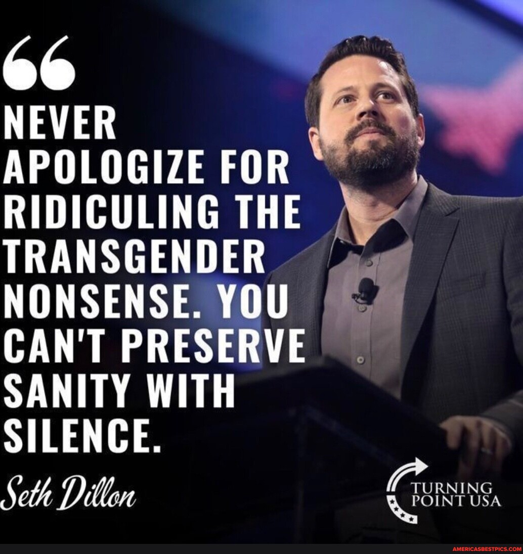 66 NEVER APOLOGIZE FOR RIDICULING THE , TRANSGENDER NONSENSE. YOU CAN'T ...