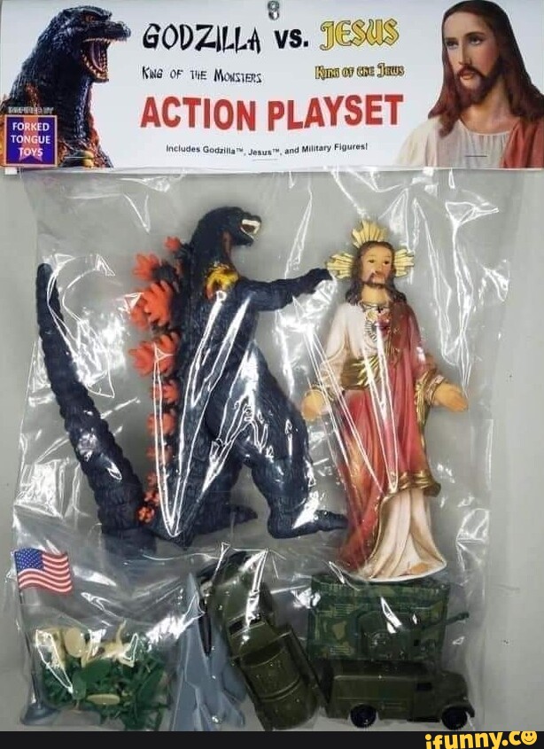 Godzilla Vs Jesus Khig Of The Moxstens Shes Action Playset Ifunny