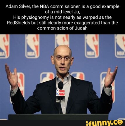 'Adam Silver, the NBA commissioner, is a good example of a mid-level Ju ...