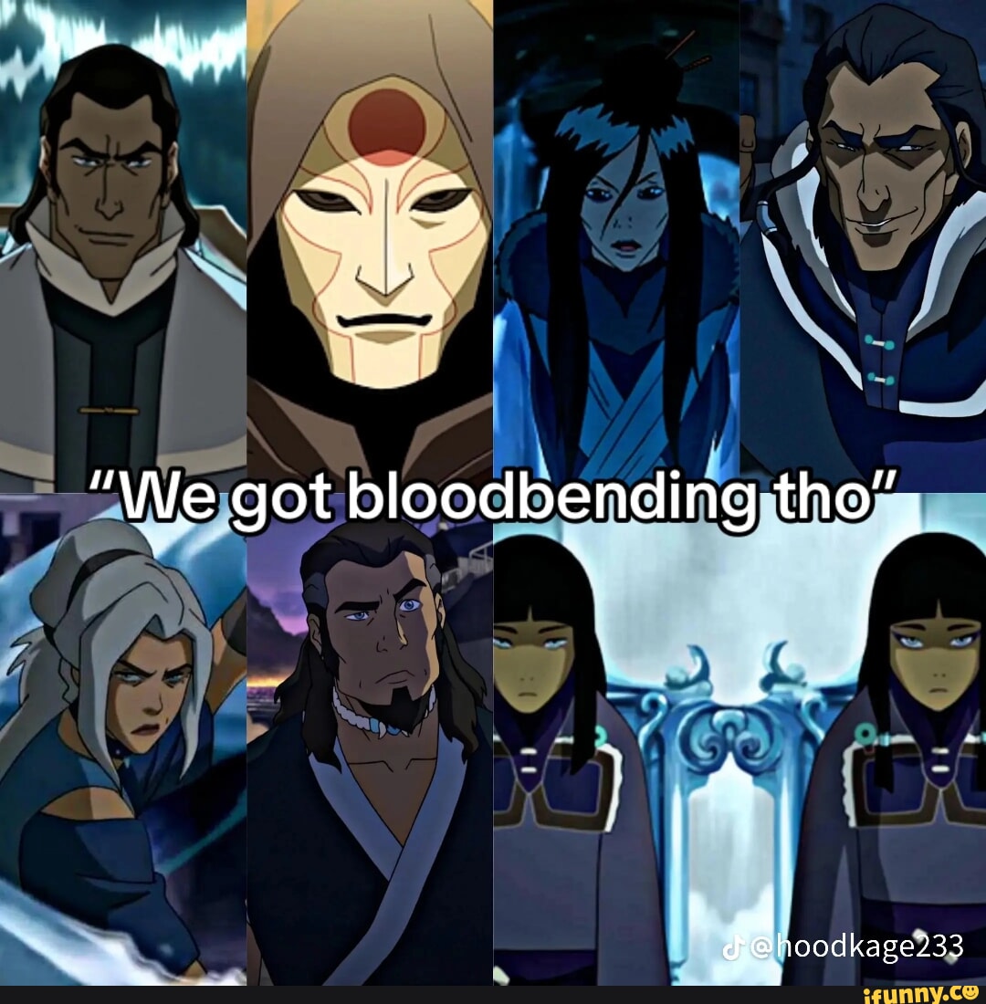 Bloodbending memes. Best Collection of funny Bloodbending pictures on ...