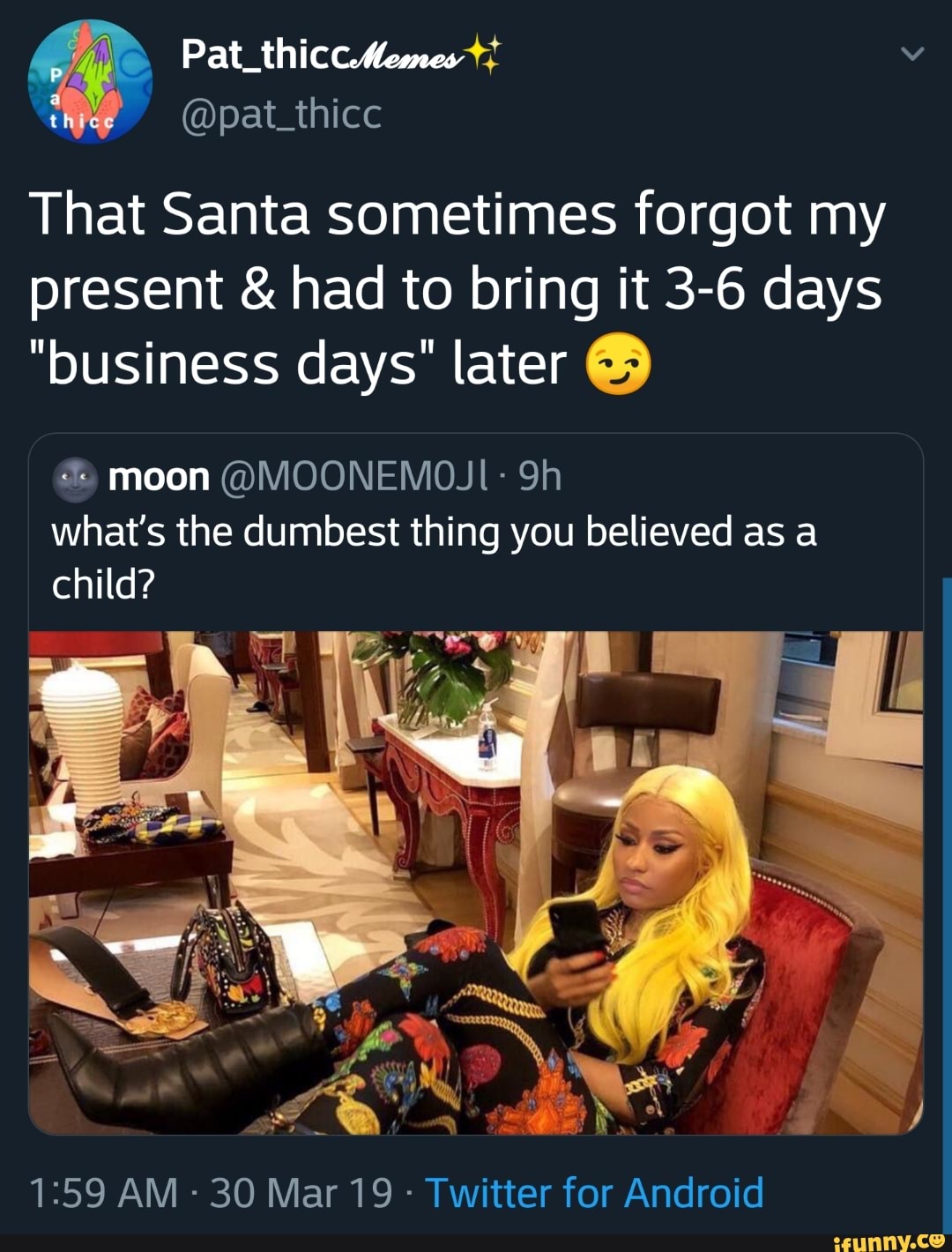 That Santa sometimes forgot my present & had to bring it 3-6 days ...