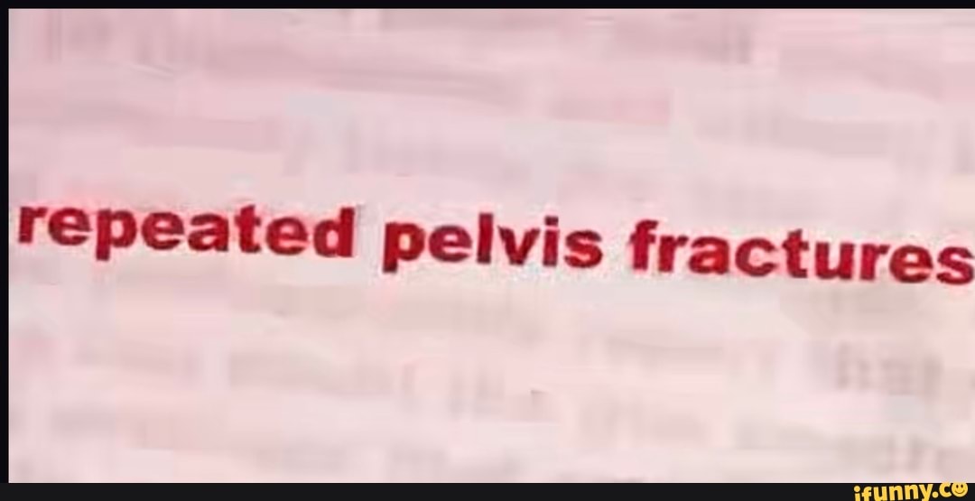 Pelvis memes. Best Collection of funny Pelvis pictures on iFunny