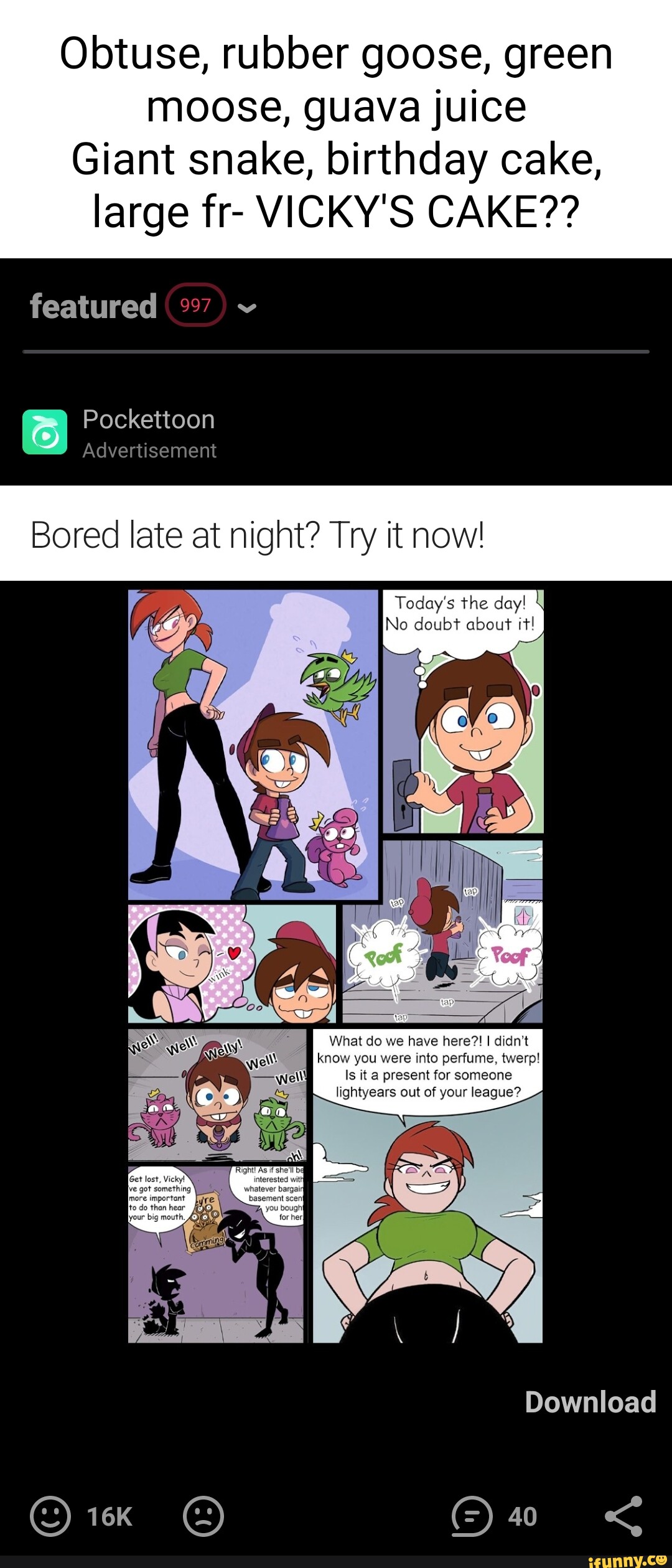 Obtuse, rubber goose, green moose, guava juice Giant snake, birthday ...