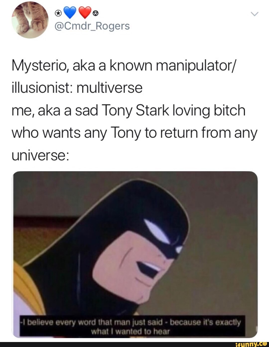 Mysterio, aka a known manipulator/ illusionist: multiverse me, aka a ...