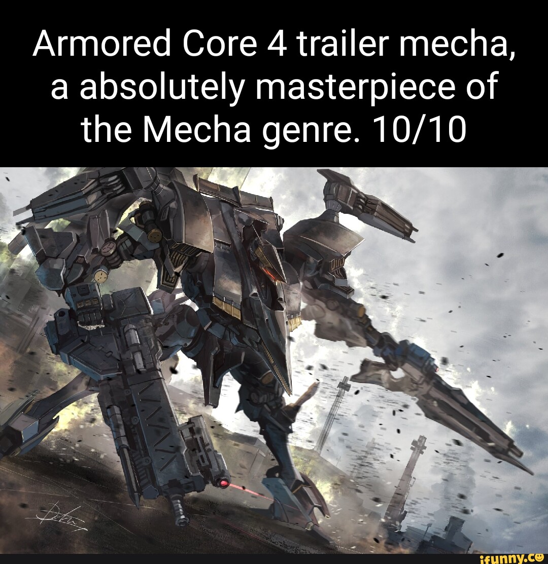 Armored Core 4 trailer mecha, a absolutely masterpiece of the Mecha ...