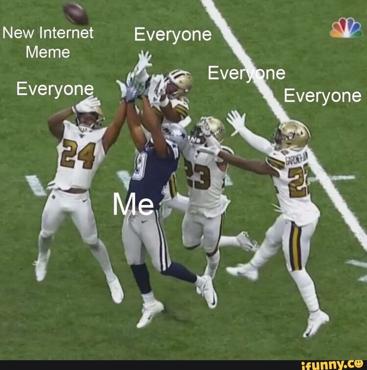 New Internet Everyone Everyone Meme - iFunny