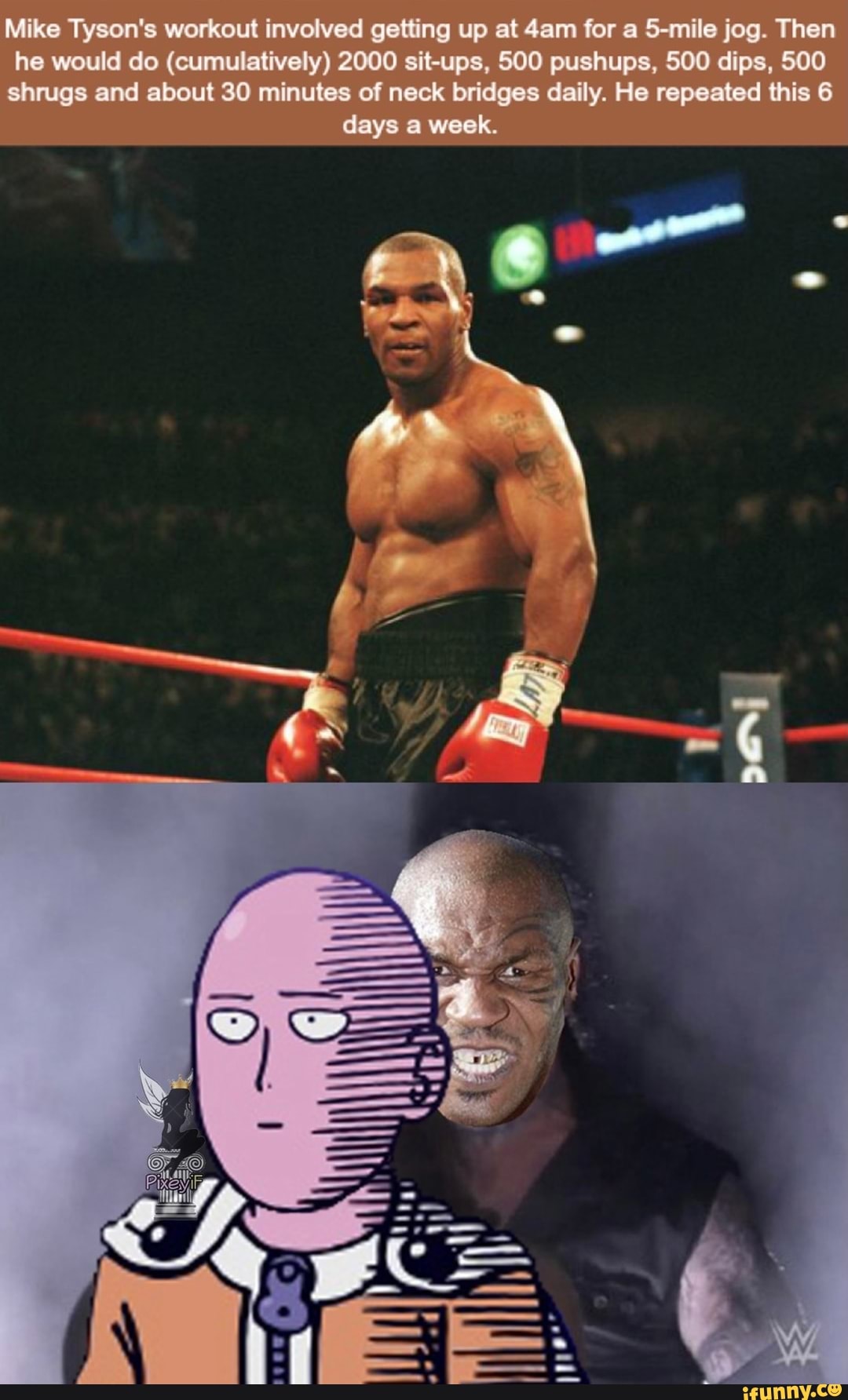 Mike Tyson's workout involved getting up at for a 5-mile jog. Then he ...