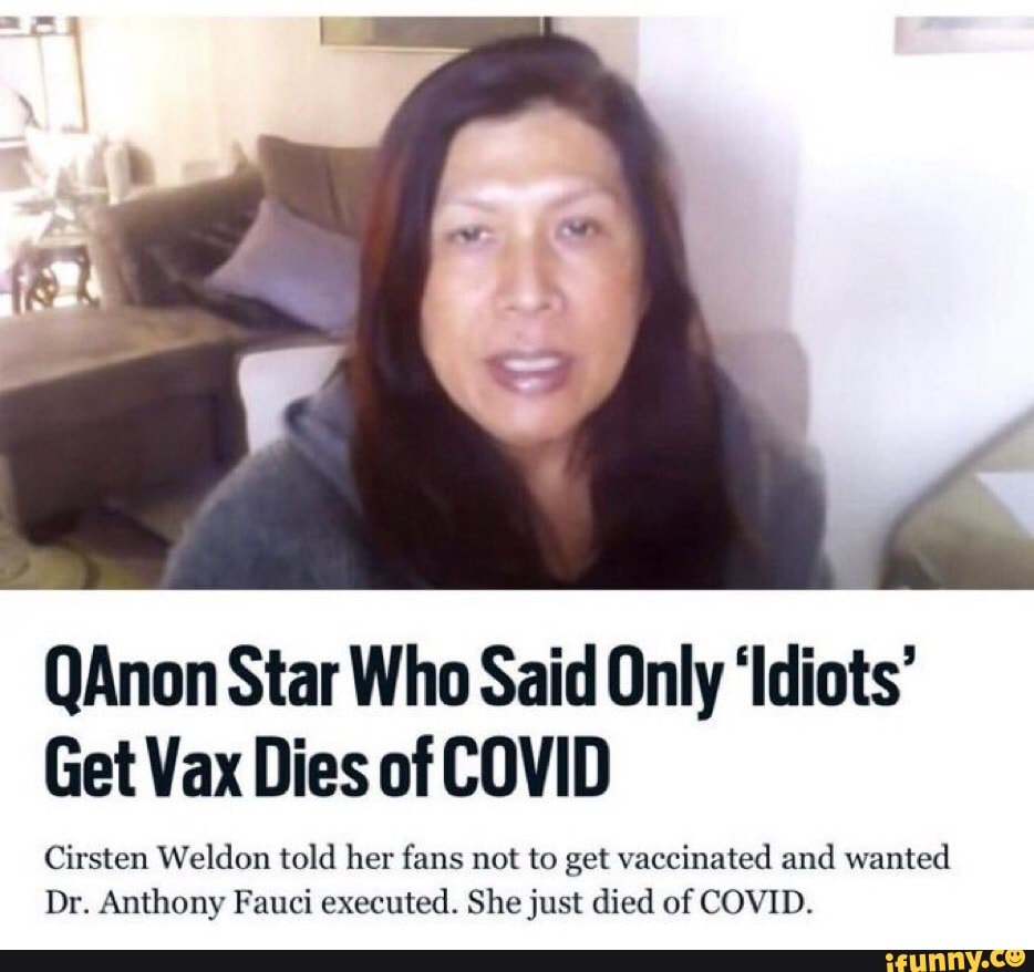 QAnon Star Who Said Only 'Idiots' Get Vax Dies of COVID Cirsten Weldon ...