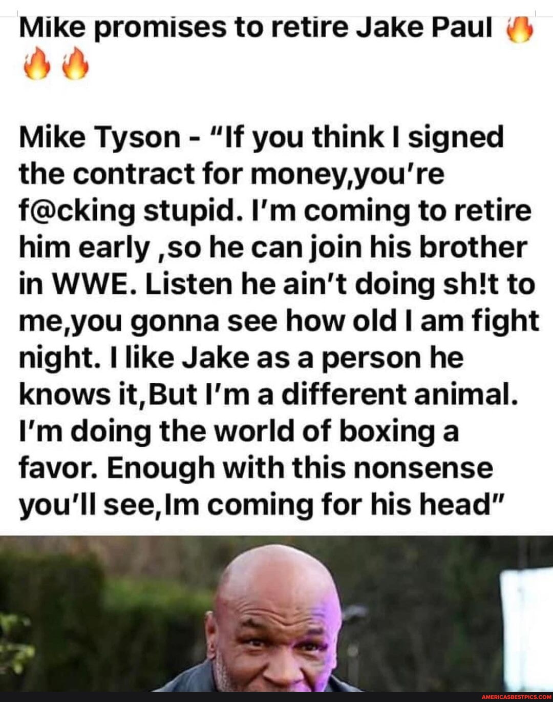 Tyson speaks - Mike promises to retire Jake Paul Mike Tyson - "If you ...