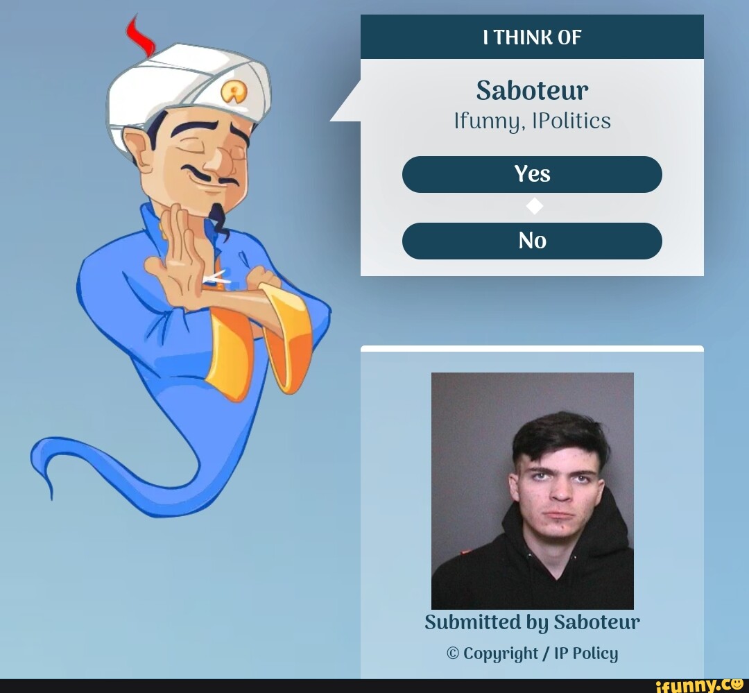 THINK OF Saboteur Ifunny, [Polities Yes No Submitted by Saboteur ...