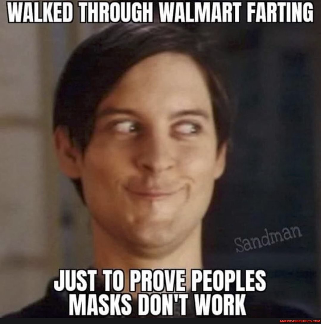 WALKED THROUGH WALMART FARTING JUST TO PROVE PEOPLES MASKS DON'T WORK ...