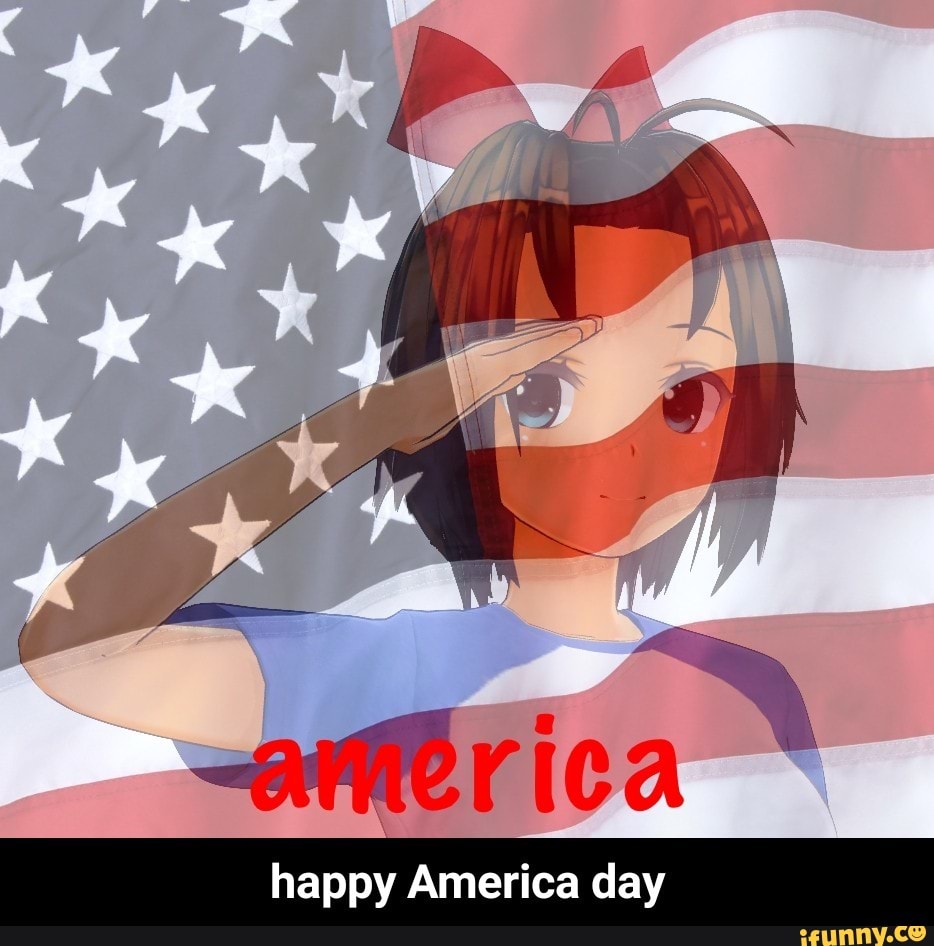 Happy America day - happy America day - iFunny