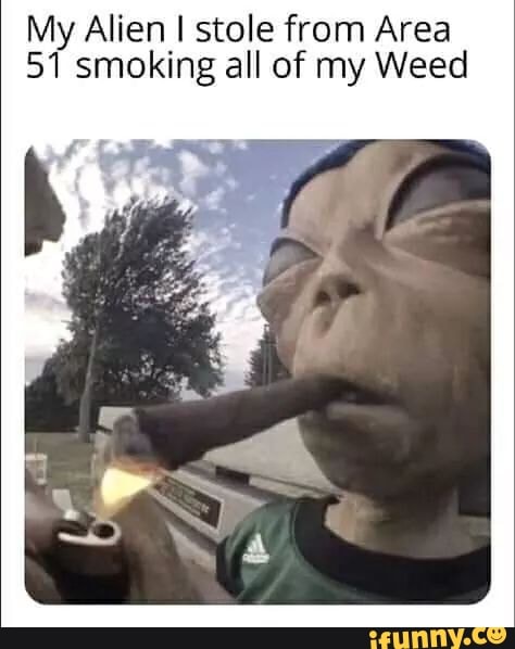 Alien Smoking Memes