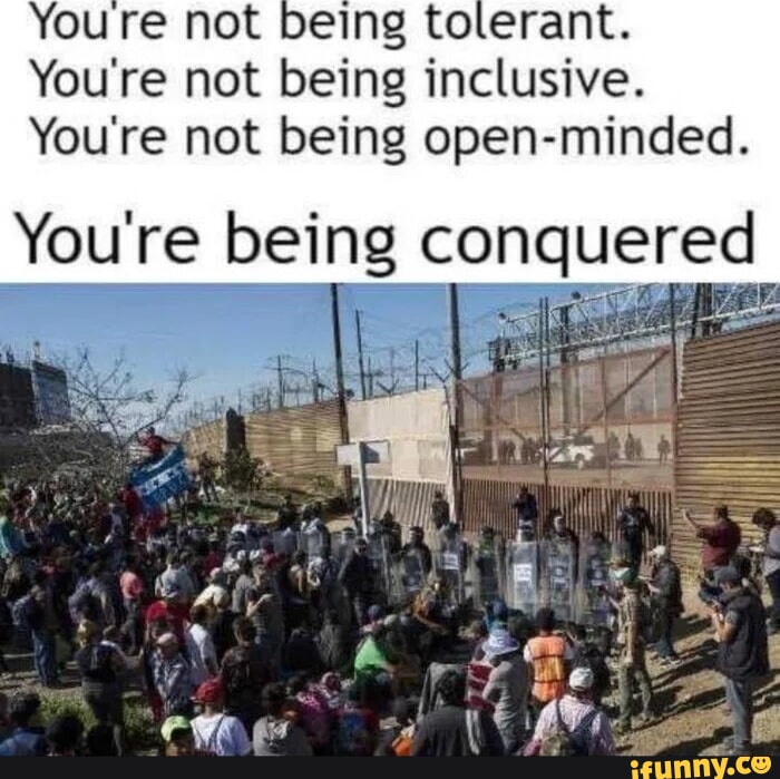 Being tolerant. You're not being inclusive. You're not being open ...