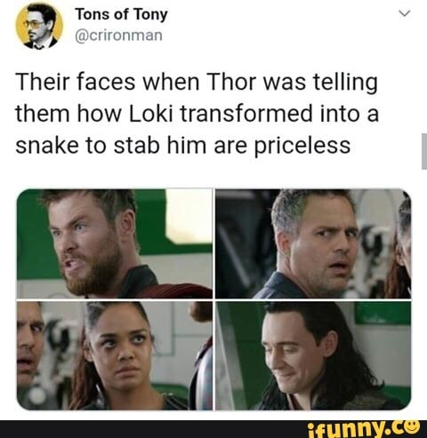 Their faces when Thor was telling them how Loki transformed into a ...
