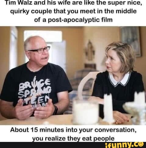 Tim Walz and his wite are like the super nice, quirky couple that you ...