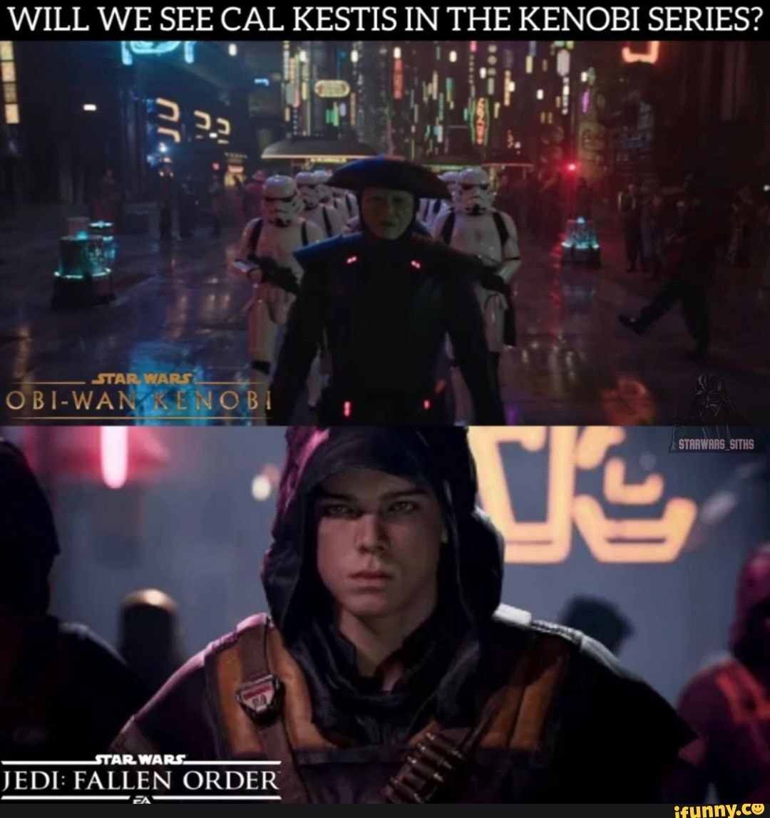 WILL WE SEE CAL KESTIS IN THE KENOBI SERIES? Ss, OBI-WAN STARWARS_SITHS ...