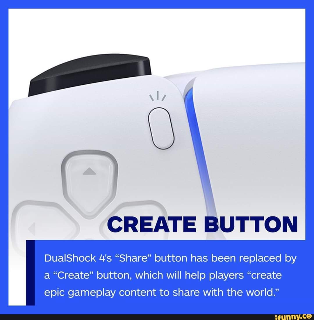 NEW PS5 DUALSHOCK'$ FEATURES. - CREATE BUTTON DualShock "Share" button ...