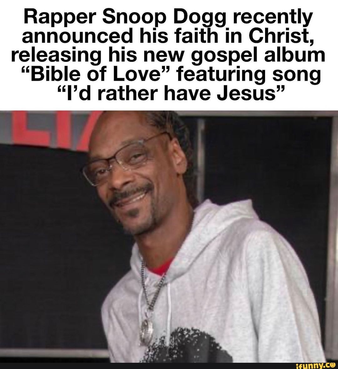 Rapper Snoop Dogg recently announced his faith in Christ, releasing his ...