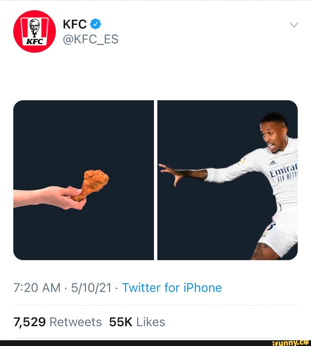 KFC KFC @KFC_ES AM - Twitter for iPhone - iFunny