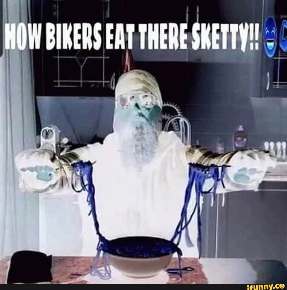 HOW HOW BIKERS EAT THERE SKETTY!! - iFunny Brazil