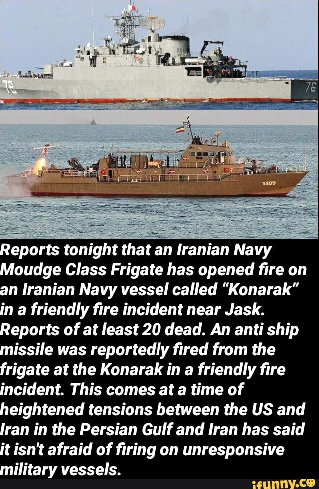 Reports tonight that an Iranian Navy Moudge Class Frigate has opened ...