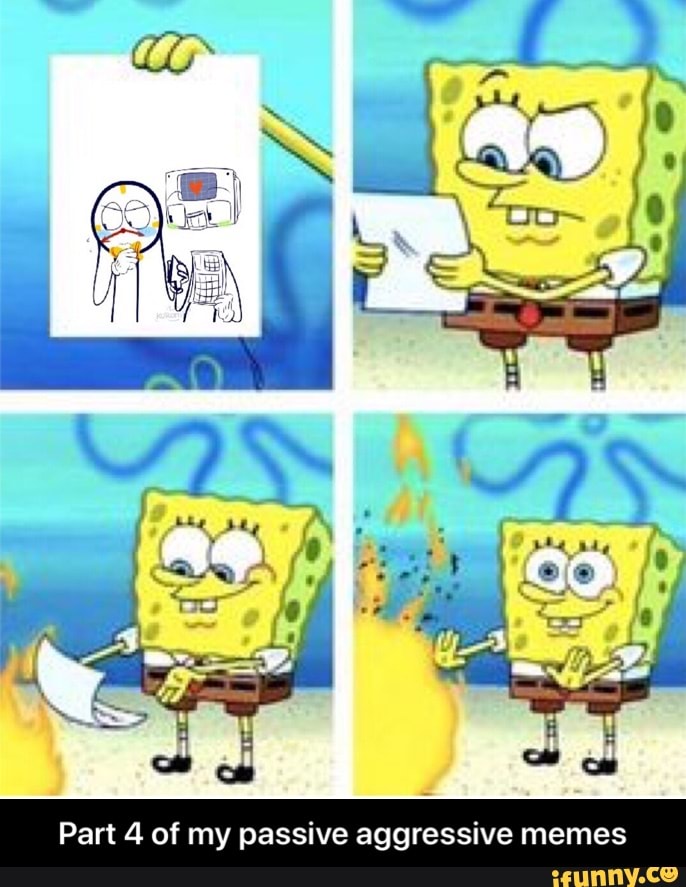 Part 4 of my passive aggressive memes - Part 4 of my passive aggressive ...