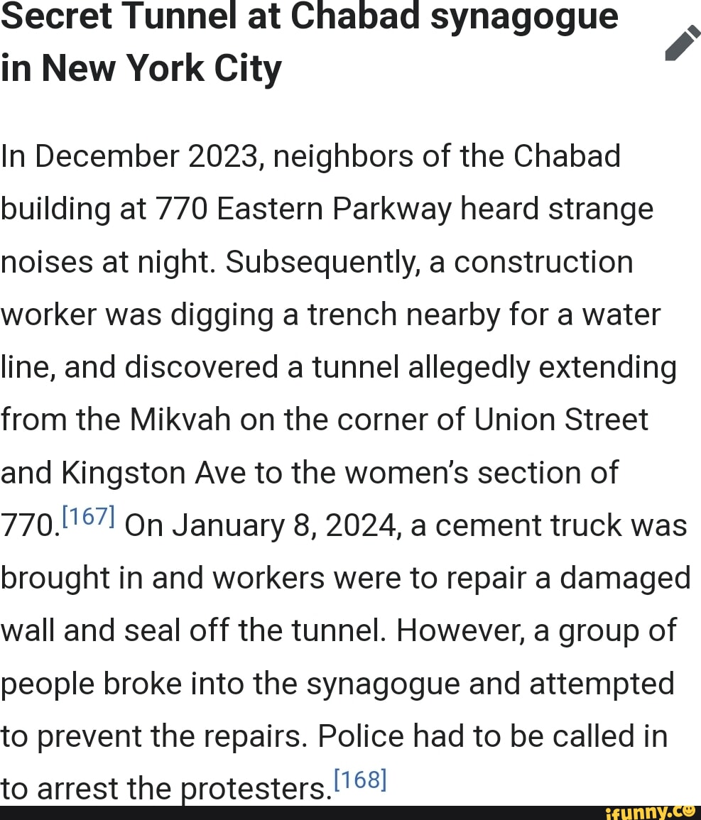Secret Tunnel at Chabad synagogue in New York City In December 2023, neighbors of the Chabad ...
