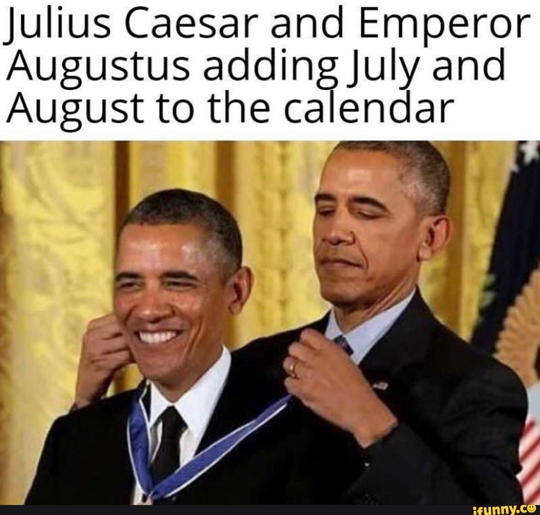 Julius Caesar and Emperor Augustus addingJuly and August to the ...