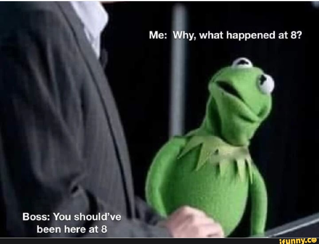 Me: Why, what happened at 8? Boss: You should've been here at - seo.title Me: Why, what happened at 8? Boss: You should've been here at - seo.title